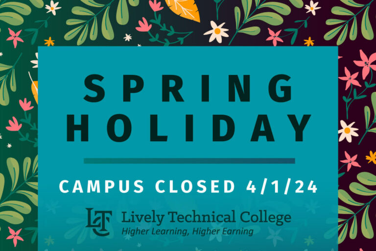 Spring Holiday - Campus Closed - Lively Technical College